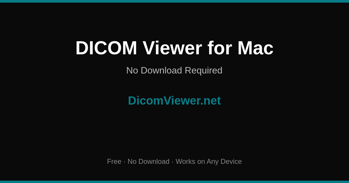 DICOM Viewer for Mac - Free Online Mac DICOM Reader | DicomViewer.net